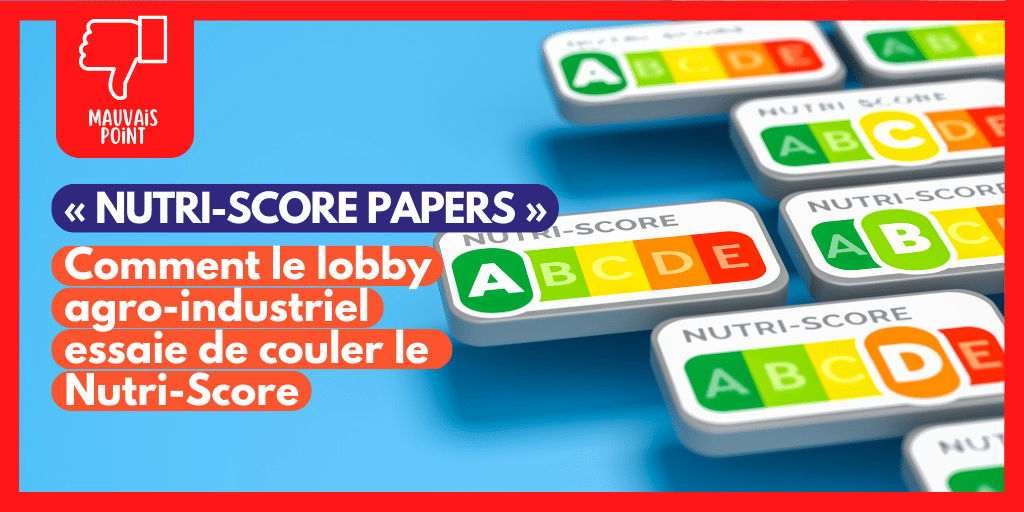 « Nutri-Score Papers » : comment le lobby agro-industriel essaie de ...
